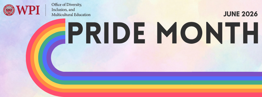 WPI Celebrates Pride Month 2026! | Worcester Polytechnic Institute